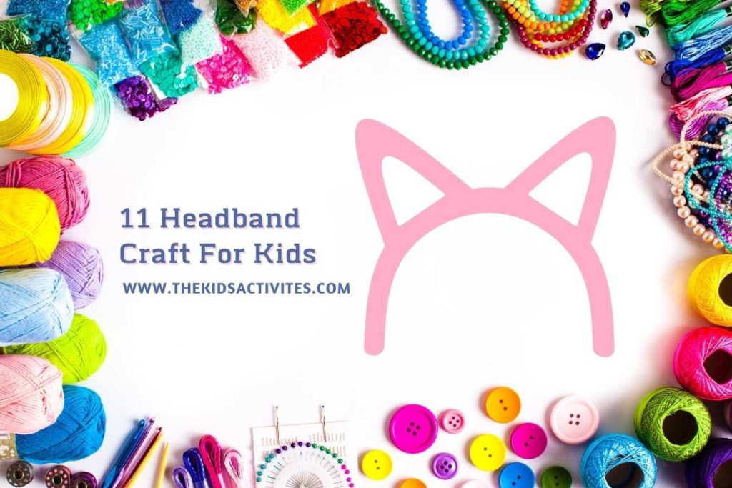11 Headband Craft For Kids – The Kids Activites