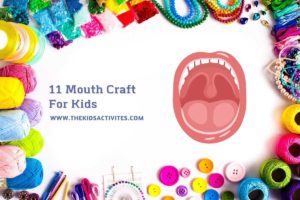 11 Mouth Craft For Kids – The Kids Activites