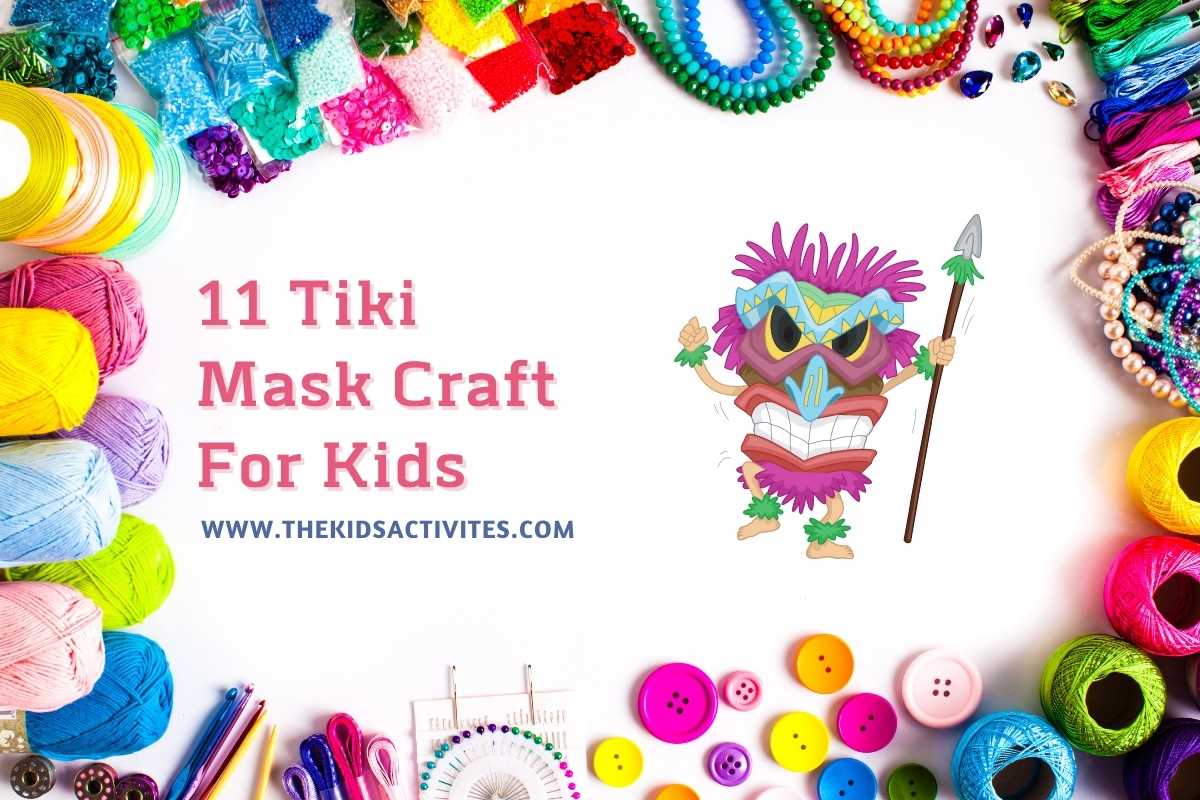 11 Tiki Mask Craft For Kids 11 Tiki Mask Craft For Kids