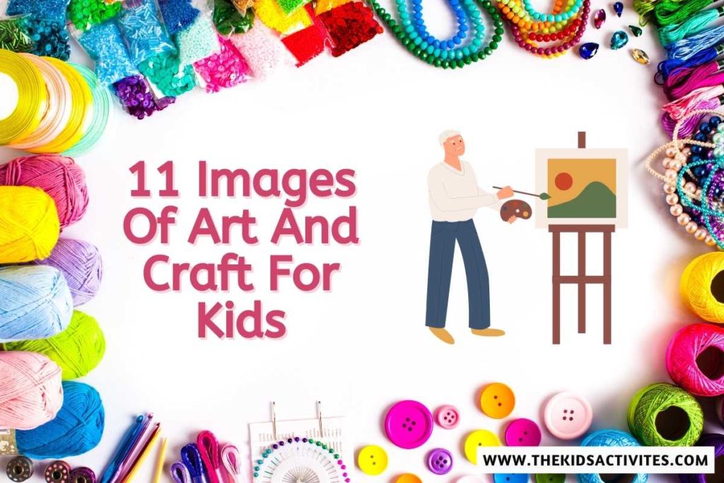 11 Images Of Art And Craft For Kids – The Kids Activites